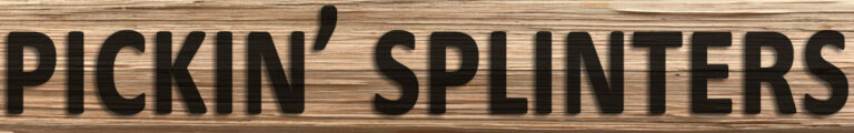 Homepage - Pickin' Splinters